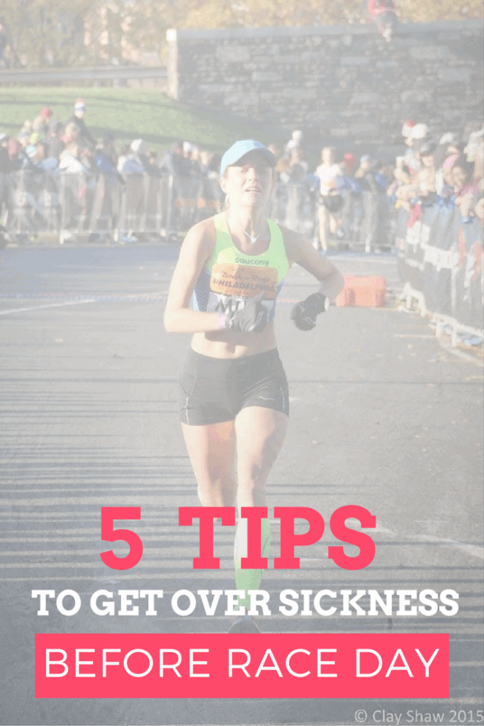 5 Tips to Get Over Sickness Before Race Day • Tina Muir